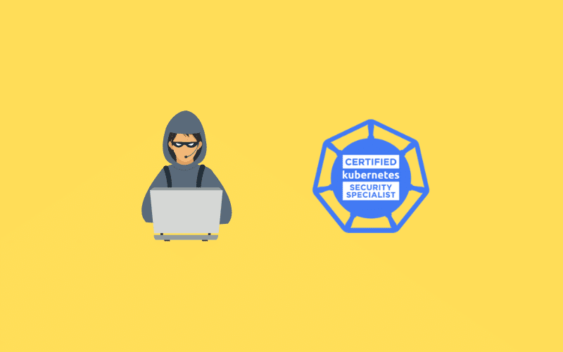 CKS Exam Study Guide: Tips to Pass Kubernetes Security Specialist ...