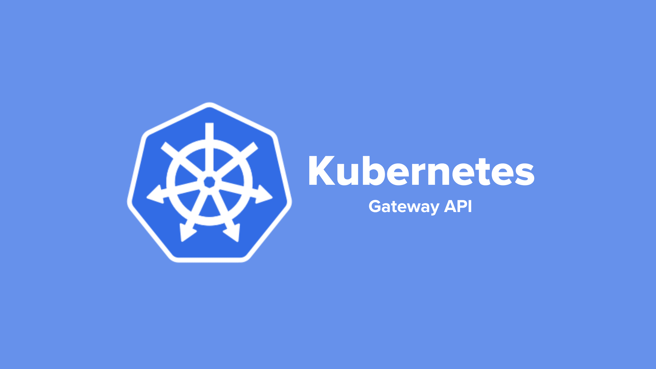 Kubernetes Gateway Api A Hands On Guide For Beginners