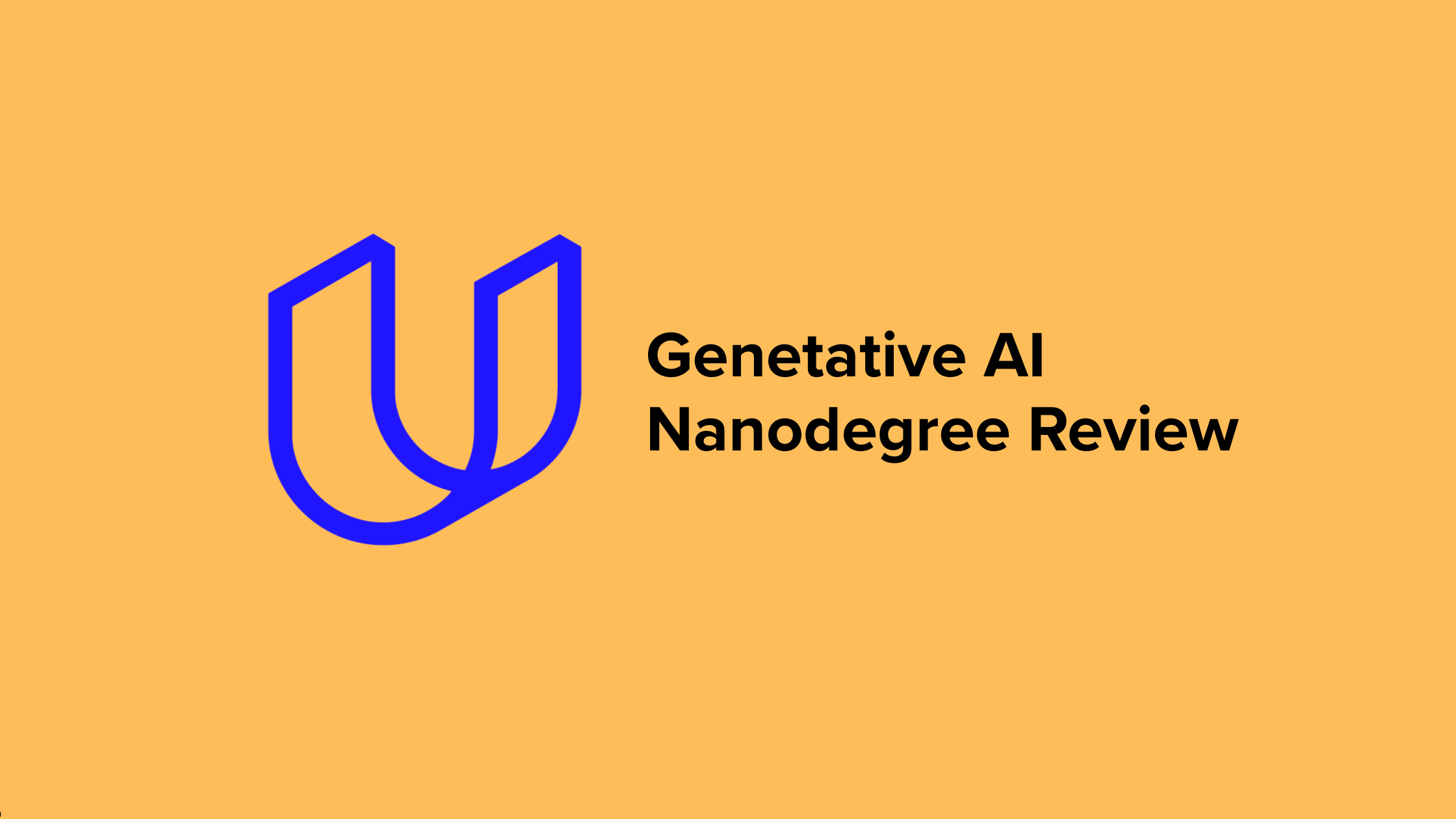 Udacitys Generative Ai Nanodegree Review