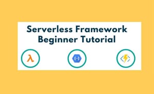 Serverless Framework Tutorial for Beginners Using AWS Lambda